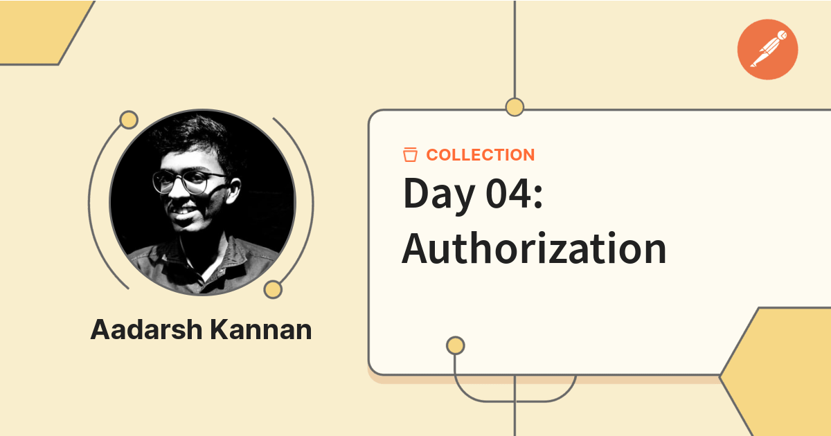 Day 04 Authorization 30 Days Of Postman For Developers Postman